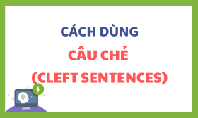 Cách dùng câu chẻ trong tiếng Anh - TAK12 - Tự Học thêm & Ôn thi theo cách tối ưu